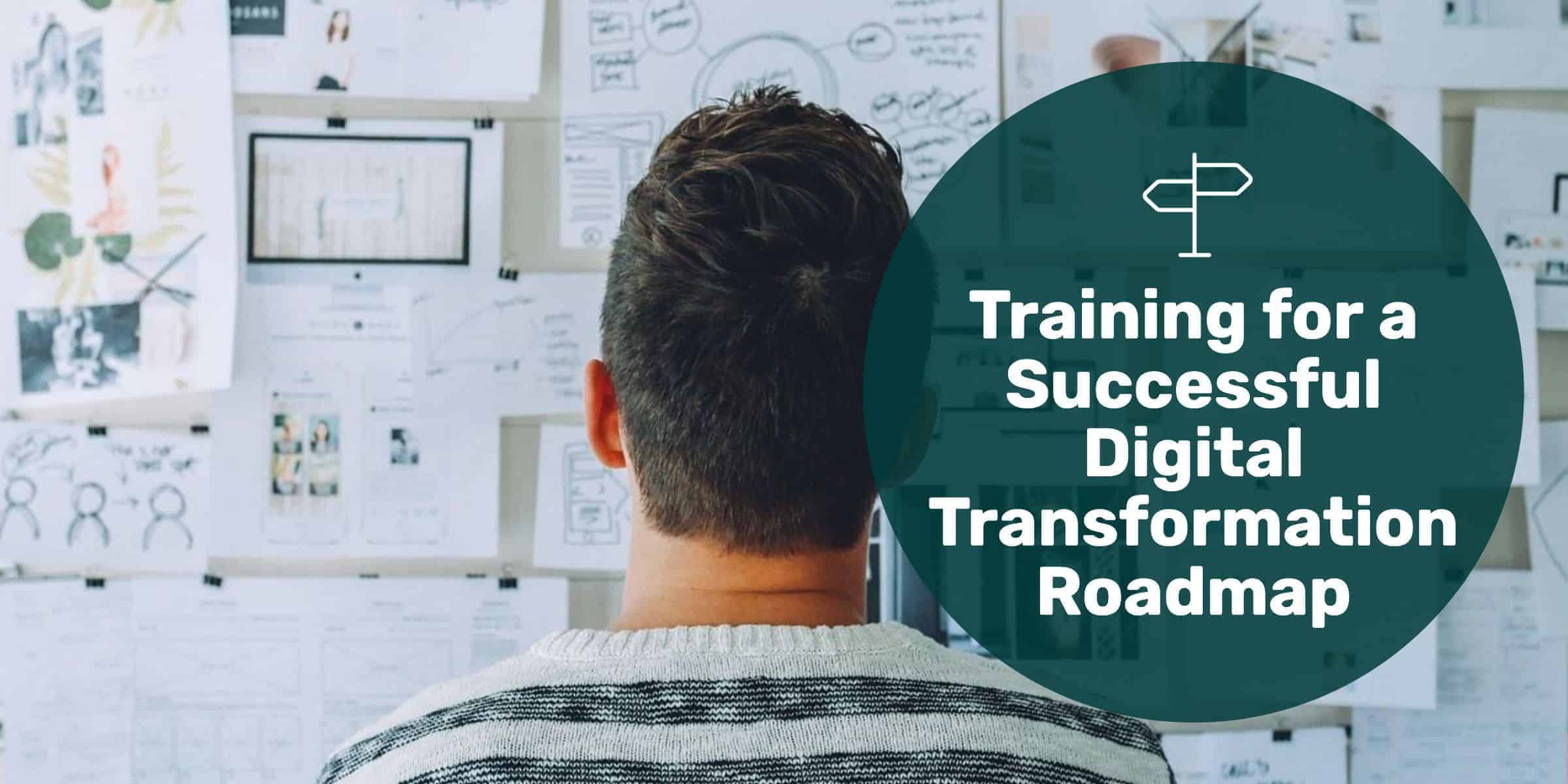 Ensure Training in Your Digital Transformation Roadmap for Success ...