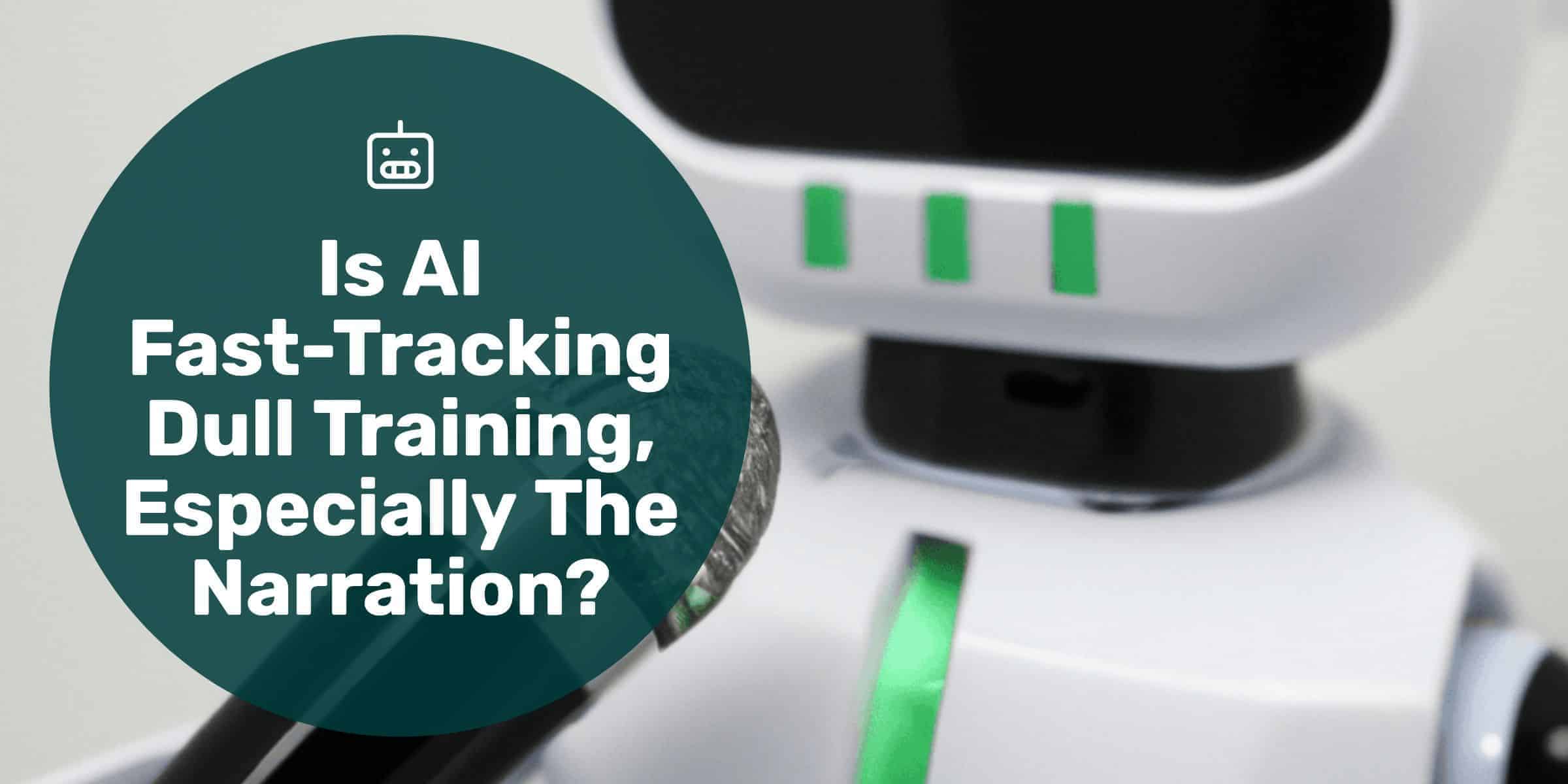 Is AI in Learning and Development Fast-Tracking Dull Training ...