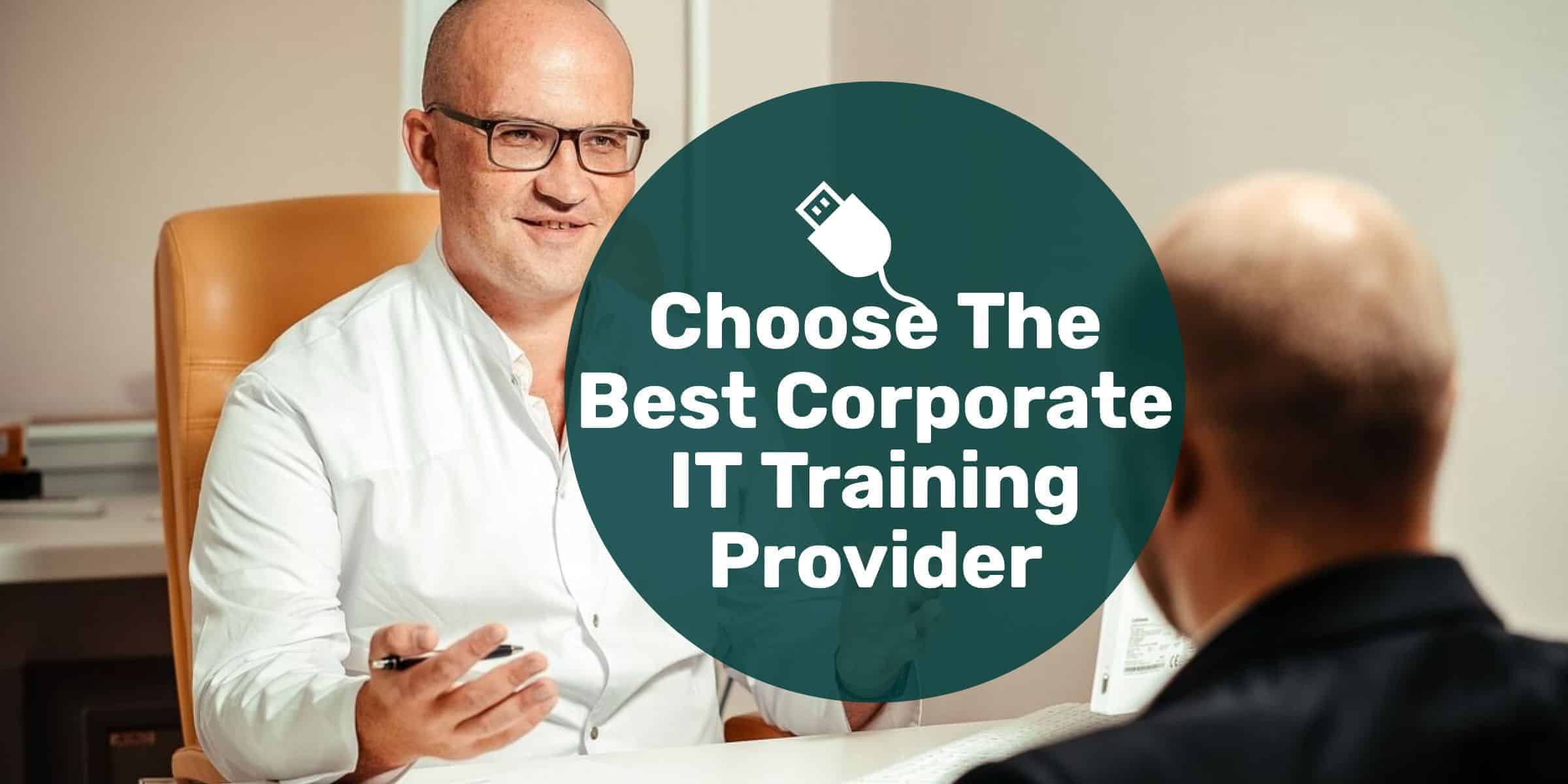 Choose the Best Corporate IT Training Provider to Empower Your Team ...