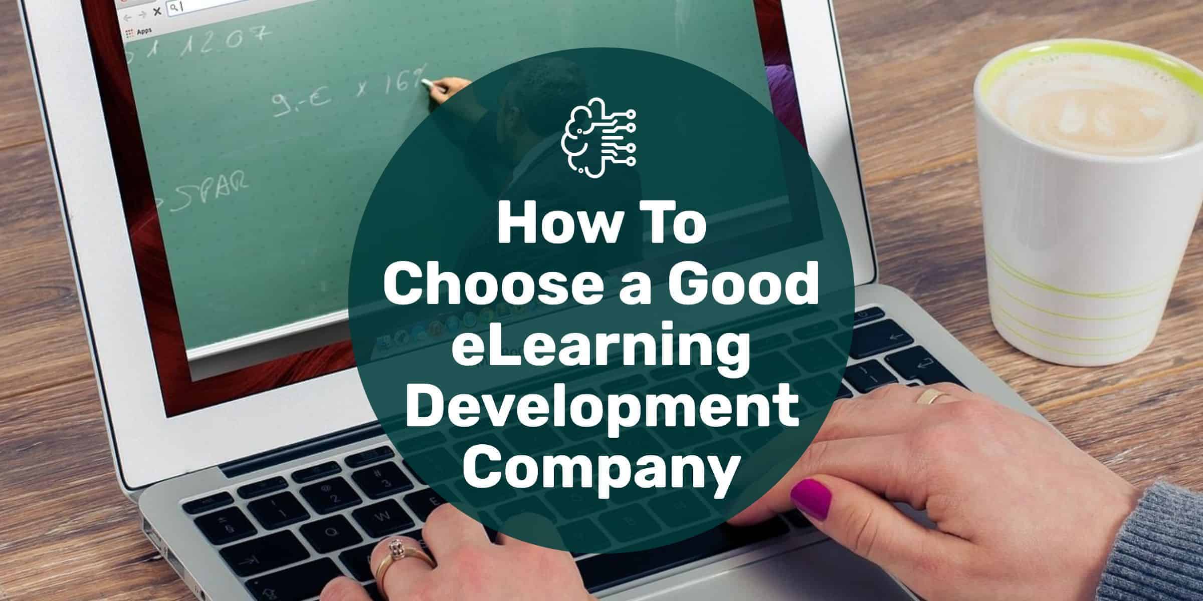 How to Identify a Good E-Learning Development Company for Custom ...