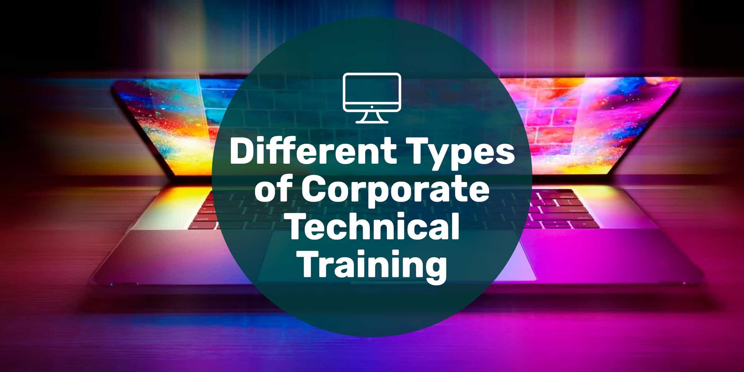 Explore Different Types of Corporate Technical Training and Their ...