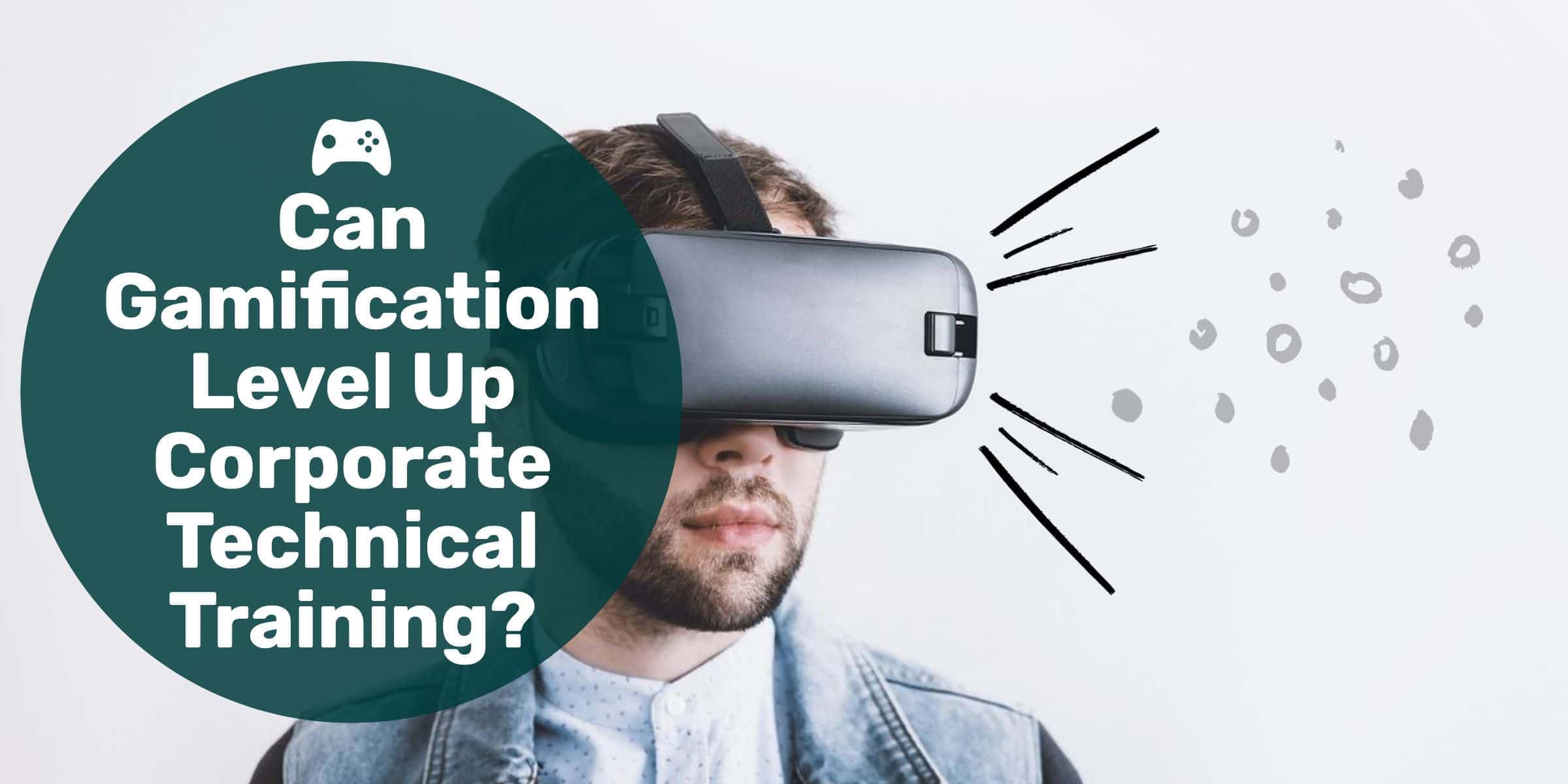 Can Gamification Help You Level Up Corporate Technical Training ...