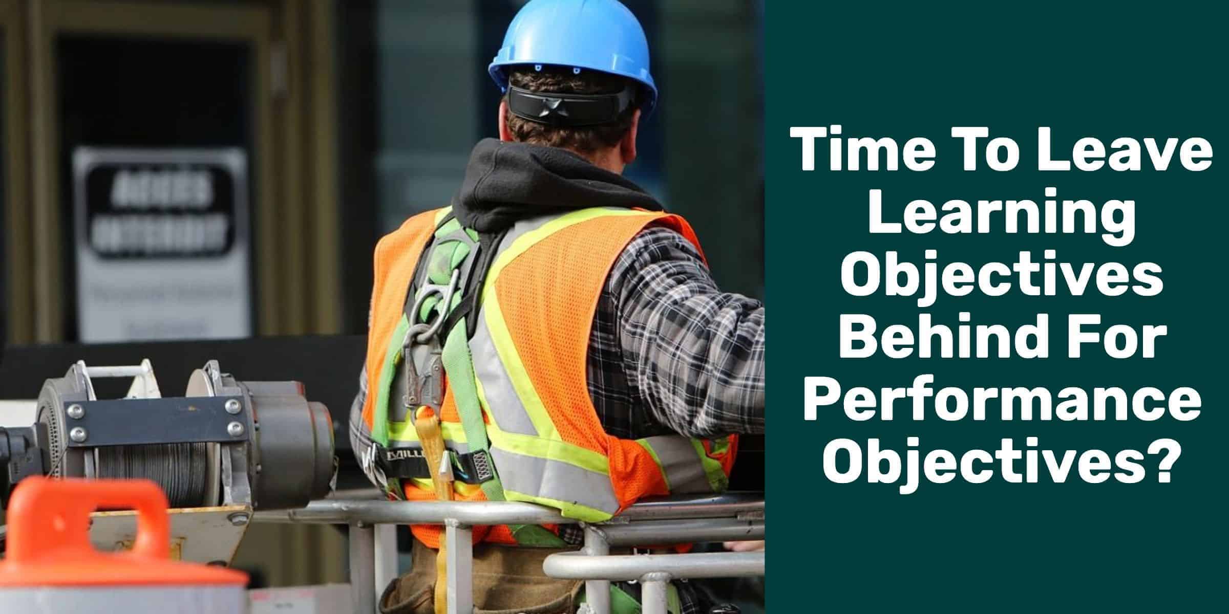 Is It Time to Leave Learning Objectives for Performance Objectives ...