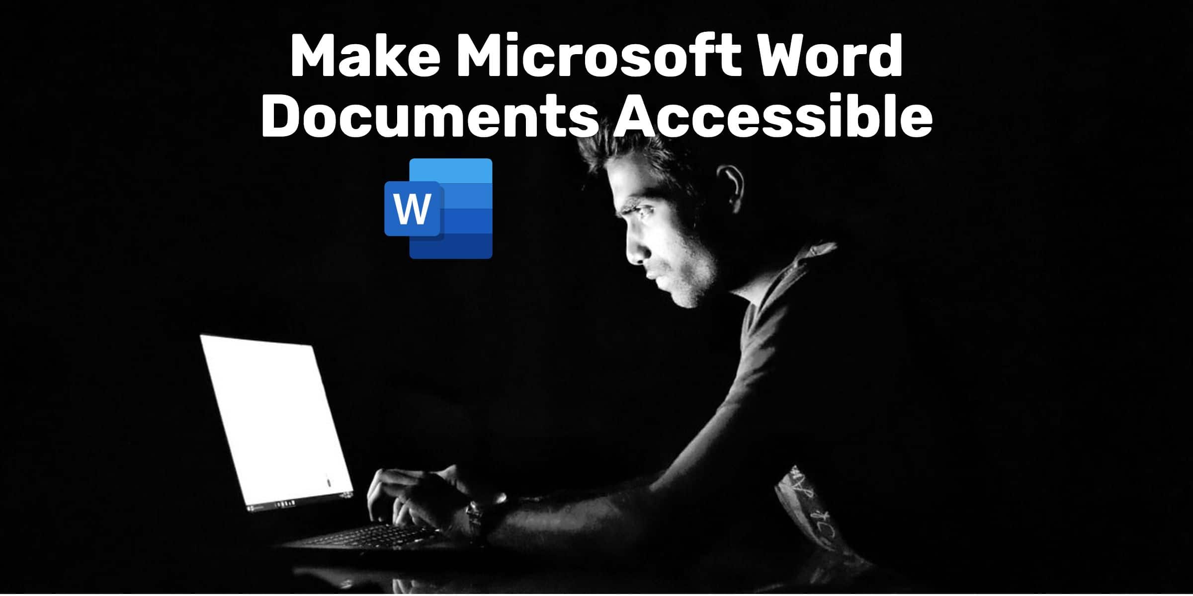 Make Your Word Documents Highly Accessible with These 12 Tasks - techstructional